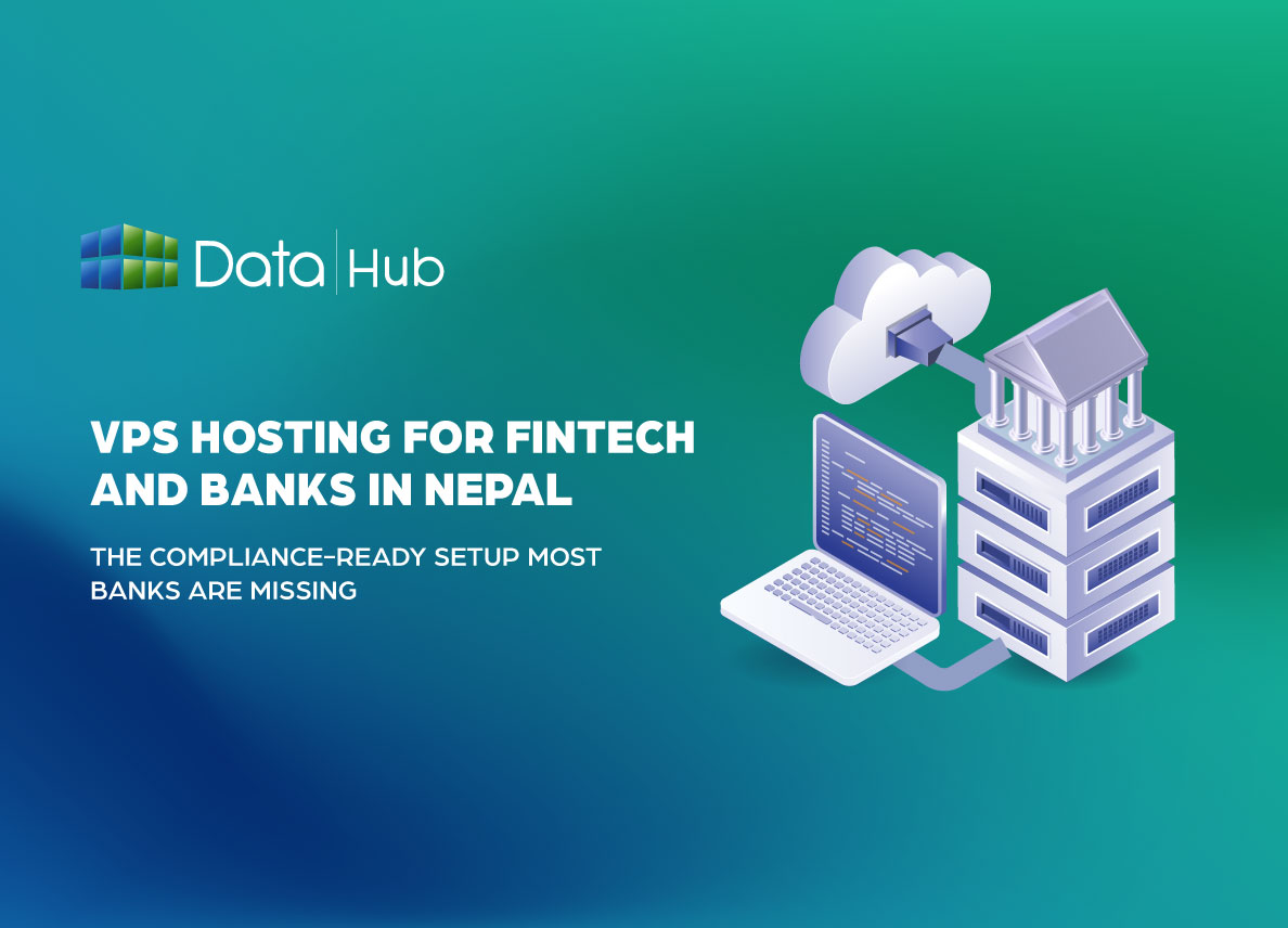 VPS Hosting for Fintech and Banks in Nepal